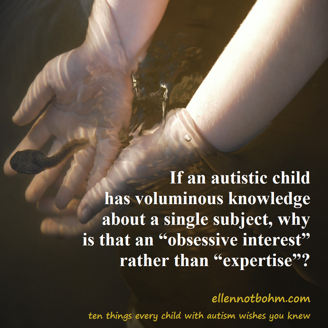 The Line Between "Autistic Obsession" and Expertise | Ellen Notbohm